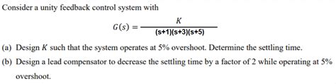 Solved Consider A Unity Feedback Control System With Chegg