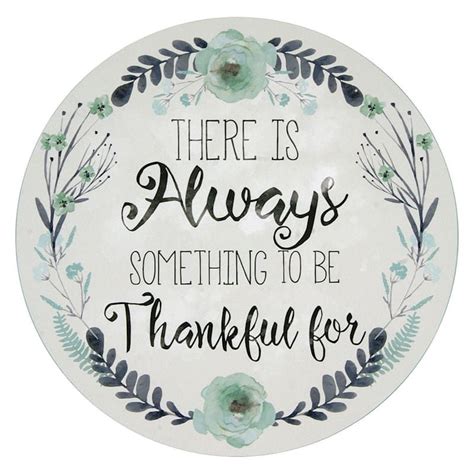 At Home There Is Always Something To Be Thankful For Round Wood Board
