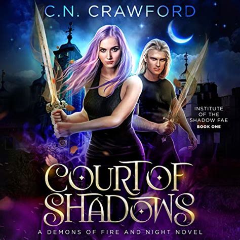 Court Of Shadows A Demons Of Fire And Night Novel