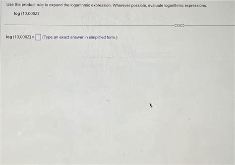 Solved Use The Product Rule To Expand The Logarithmic