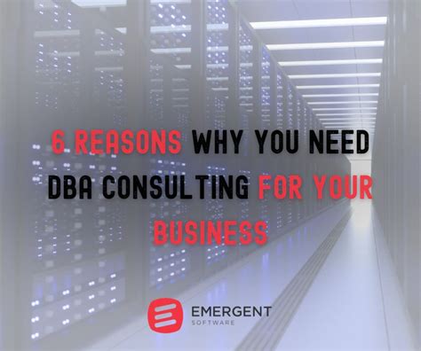 Emergent Software On Linkedin 6 Reasons Why You Need Dba Consulting For Your Business