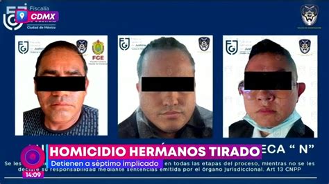 Cae El 7 Implicado En El Asesinato De Los Hermanos Tirado