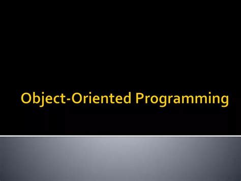 Ppt Object Oriented Programming Powerpoint Presentation Free Download Id4799501