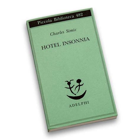Andrea Molesini Charles Simic Hotel Insonnia