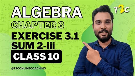 algebra exercise 3 1 sum 2 3 class 10 chapter 3 youtube