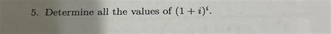Solved 5 Determine All The Values Of 1 I I Chegg Com
