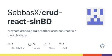 GitHub SebbasX Crud React SinBD Proyecto Creado Para Practicar Crud Con React Sin Base De Datos