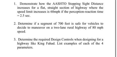 [solved] 1 Demonstrate How The Aashto Stopping Sight Dist