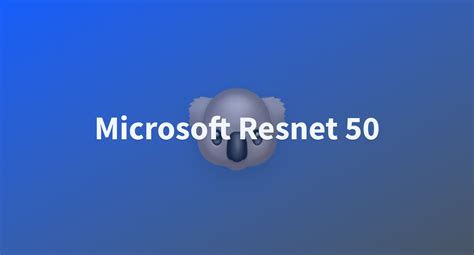 microsoft resnet 50 a hugging face space by dharaneeshgunturu