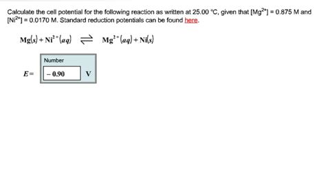 SOLVED: Calculate the cell potential for the following reaction as written at 25.00 Â°C, given ...