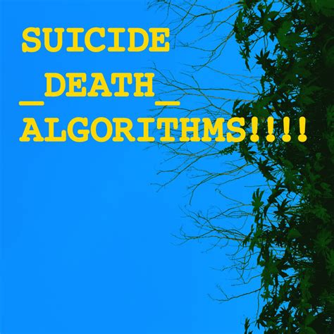 Suicidedeathalgorithms Marcy C