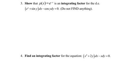 solved 3 show that μ x e−x is an integrating factor for