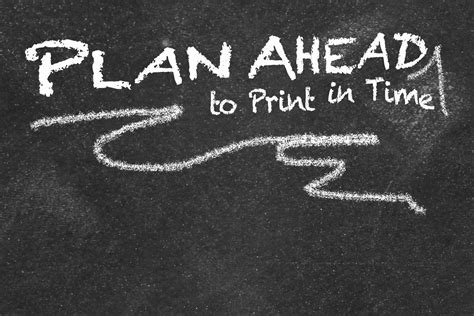 Plan Ahead To Print In Time • California Design Printing And Marketing