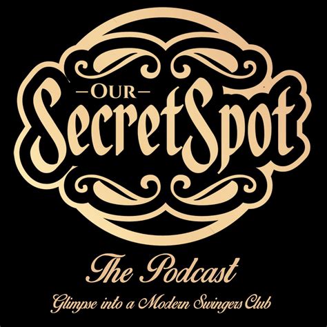 Our Secret Spot The Podcast Podcast Series Apple Podcasts