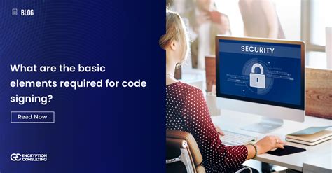 What Are The Basic Elements Required For Code Signing