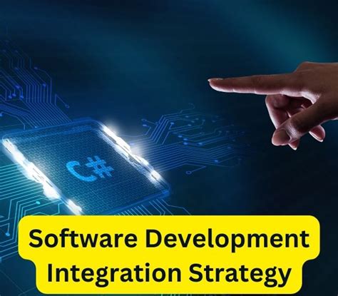 How To Software Development Integration Strategy