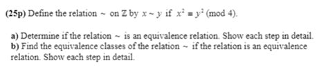 Solved 25p Define The Relation ∼ On Z By X∼y If
