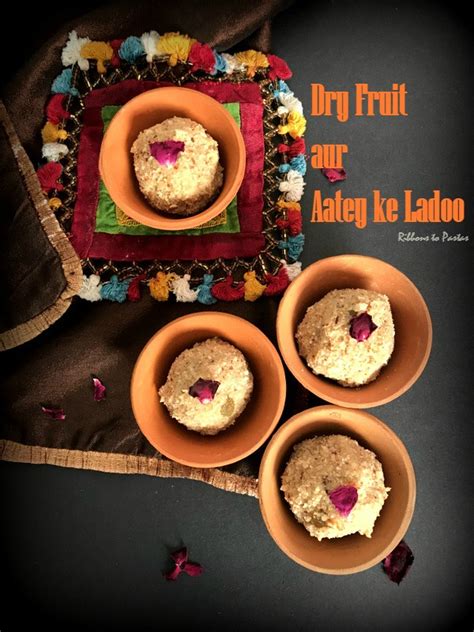 Dry Fruit Aur Aatey Ke Ladoo Ribbons To Pastas