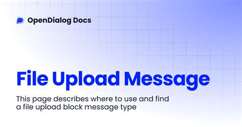 File Upload Message Opendialog Docs File Upload Message Opendialog Docs
