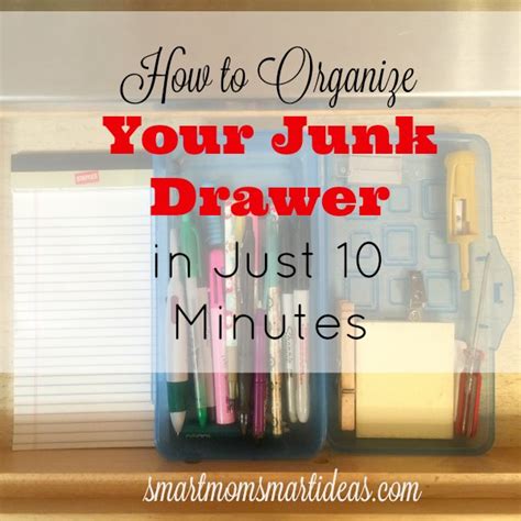 How To Organize Your Junk Drawer In Just 10 Minutes Smart Mom Smart Ideas