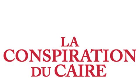 La Conspiration Du Caire En Vod à Lachat Ou En Location Canal