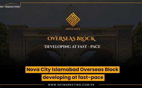 Nova City Islamabad Overseas Block Developing At Fast Pace Sky Marketing