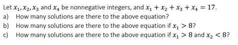 Solved 17 Let X1 X2 X3 And X4 Be Nonnegative Integers Chegg