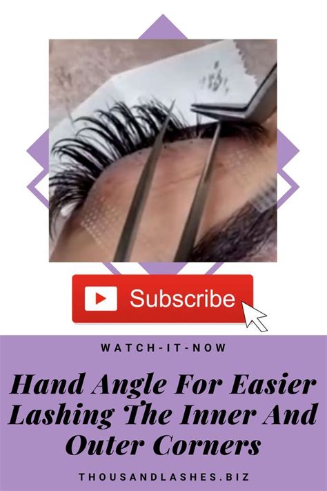 Hand Angle For Easier Lashing The Inner And Outer Corners Lashes Eyelashes Lash Salon