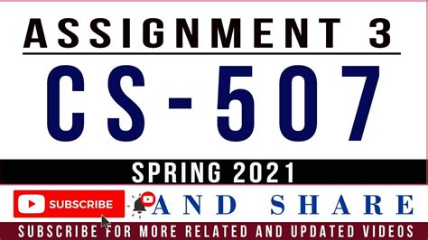 Cs507 Assignment 3 Solution Spring 2021 Cs507 Assignment 3 Solution 100 Correct Solution