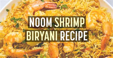 Noom Shrimp Biryani Recipe Yum Opskrift