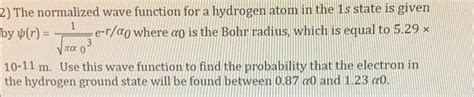 Solved 2 The Normalized Wave Function For A Hydrogen Atom