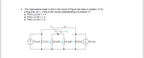 Solved The Make Before Break Switch In The Circuit Of Figure Chegg Com
