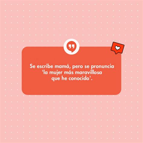 30 Frases Cortas Y Bonitas Para Felicitar El Día De La Madre