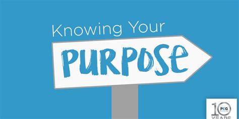 Knowing Your Purpose Peg Blog