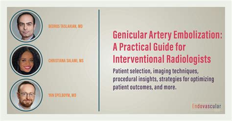 Genicular Artery Embolization A Practical Guide For Interventional