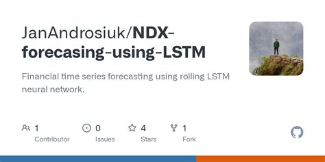 Github Janandrosiuk Ndx Forecasing Using Lstm Financial Time Series Forecasting Using Rolling
