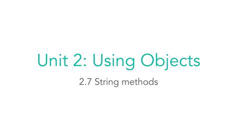 ap csa 2 7 string methods youtube