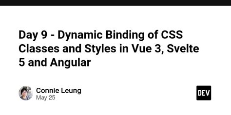 Day 9 Dynamic Binding Of Css Classes And Styles In Vue 3 Svelte 5