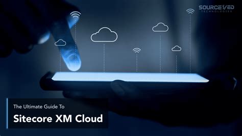 the ultimate guide to sitecore xm cloud crivva