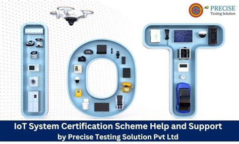 Iot System Certification Scheme Help And Support By Precise