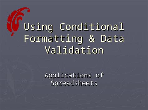 ppt 1 using conditional formatting and data validation applications of