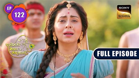 Krishna Faces Kaliya Yashomati Maiyaa Ke Nandlala Ep 122 Full