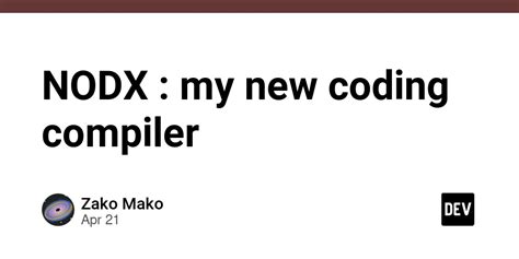 Nodx My New Coding Compiler Dev Community