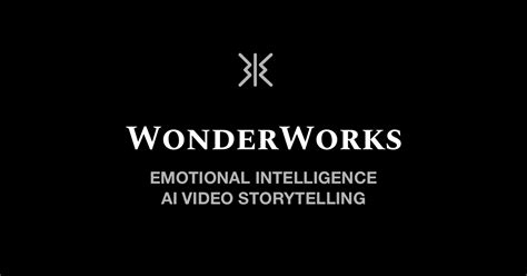Wonderworks Emotional Inteligence Ai Video Storytelling