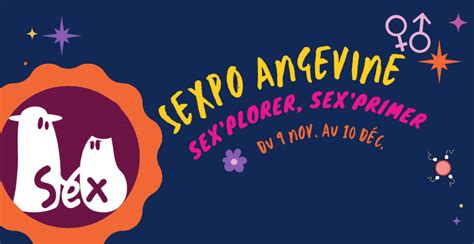 La Sexpo Angevine 5 Semaines Pour Sex Plorer Et Sex Primer Les
