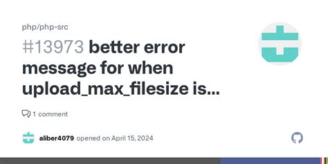 better error message for when upload max filesize is exceeded · issue 13973 · php php src · github