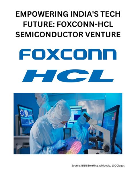 Foxconn And Hcl Group To Establish Semiconductor Facility In India