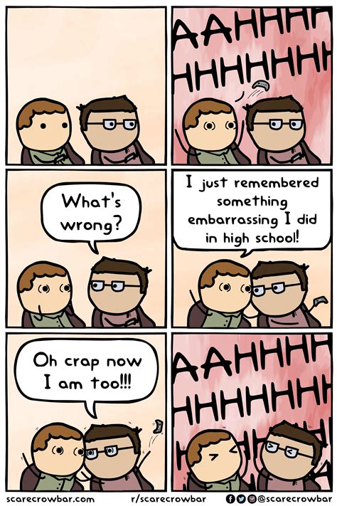 Whats Your Most Embarrassing High School Memory Rscarecrowbar