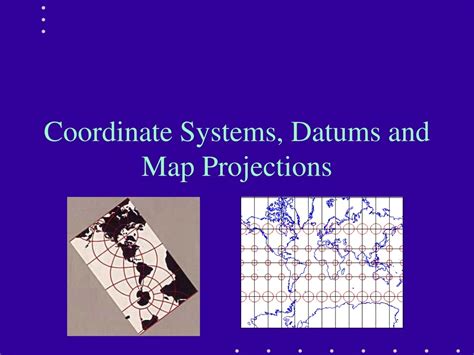 PPT Coordinate Systems Datums And Map Projections PowerPoint Presentation ID
