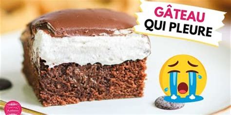 GÂTEAU QUI PLEURE La recette qui m a vraiment fait pleurer